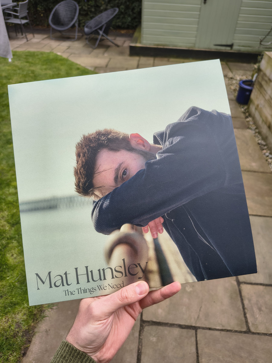 The Things We Need | Mat Hunsley