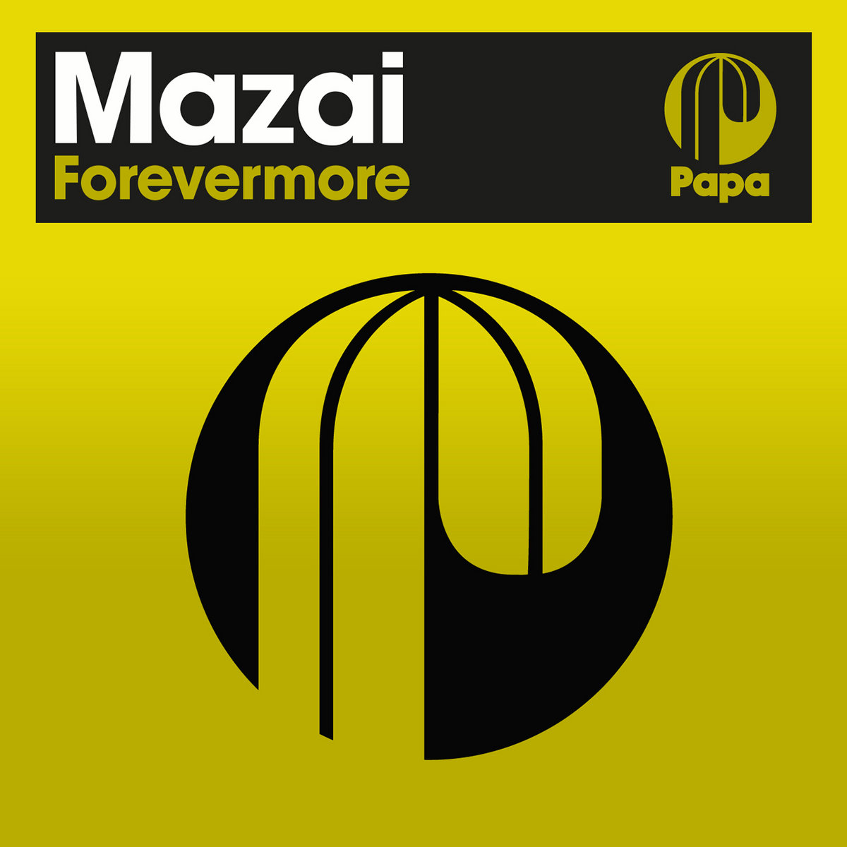 Forevermore | Mazai | Papa Records
