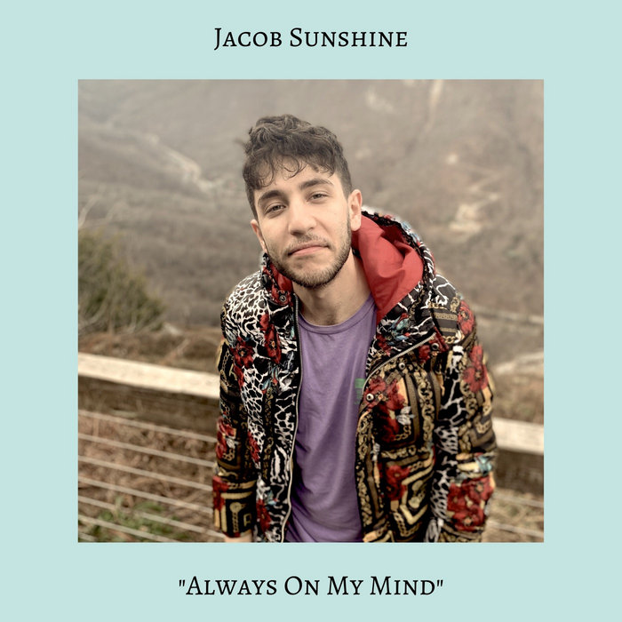 Always On My Mind | Jacob Sunshine