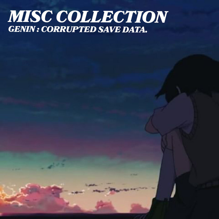 Corrupted Save Data EP | genin