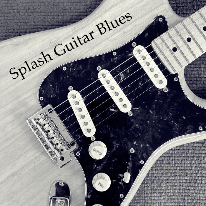 Splash Guitar Blues (10.2024) | Splash_Guitar