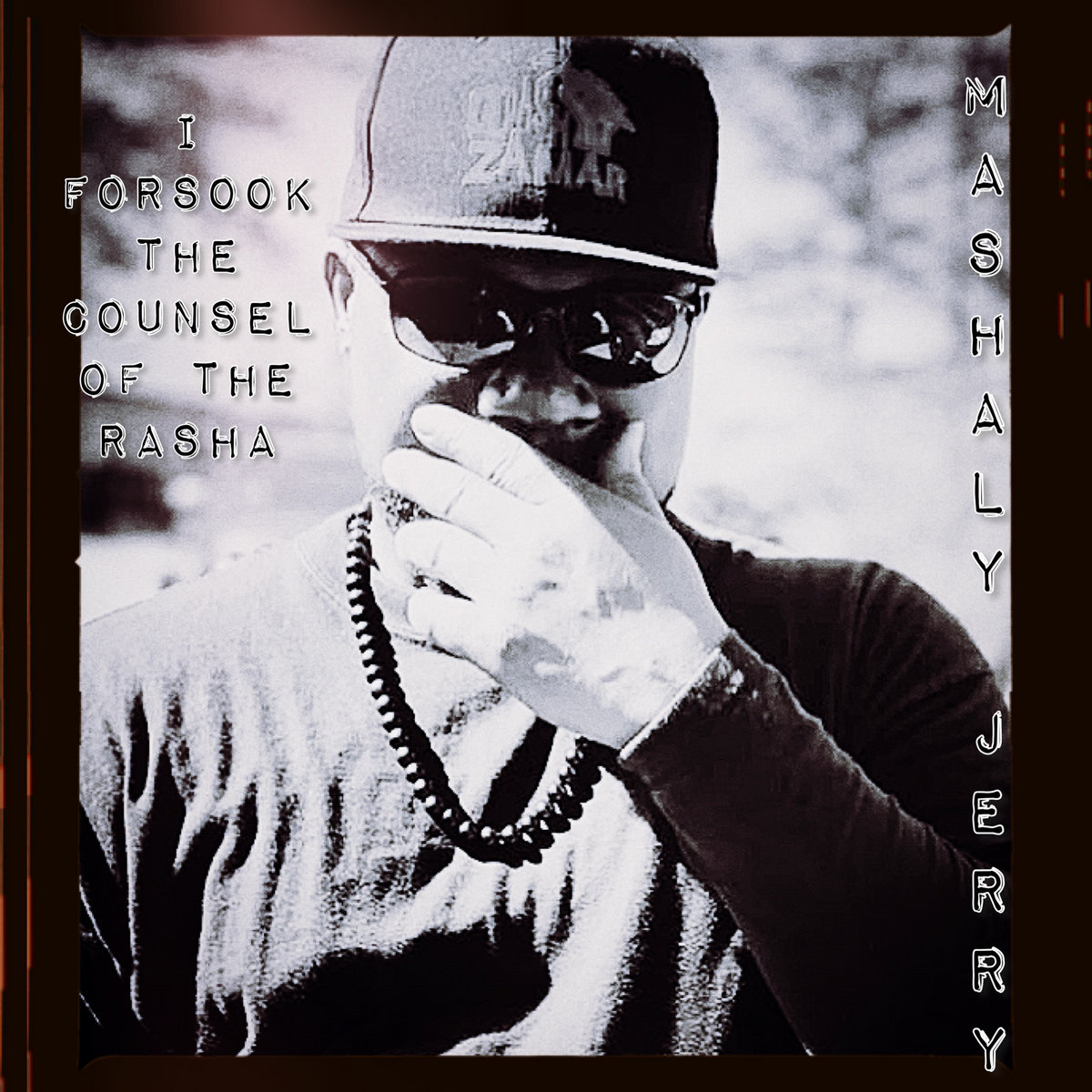 I Forsook The Counsel Of The Rasha | Mashaly Jerry