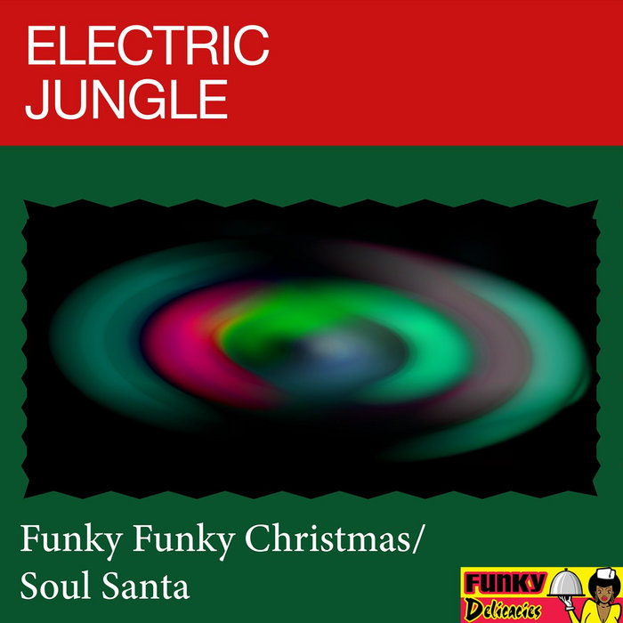 Funky Funky Christmas | Electric Jungle | Tuff City Records