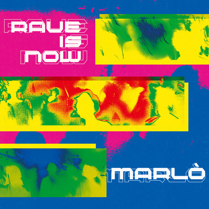 Rave is now | Marlò | Miditrip Records