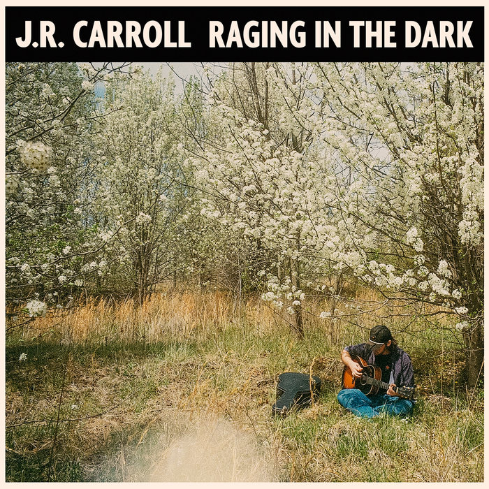Raging in the Dark | J.R. Carroll