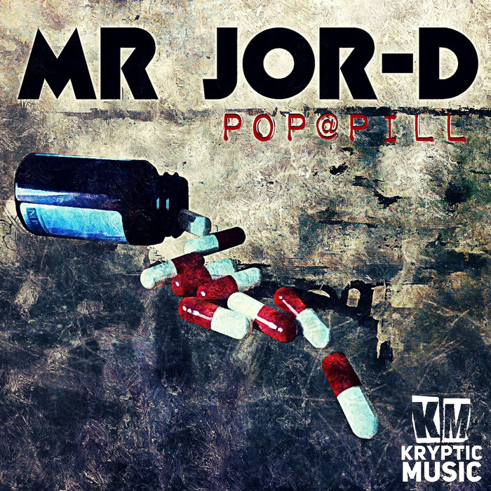 Pop @ Pill | MR JOR-D | Hard X Music / Hard Kryptic Records / Kryptic ...