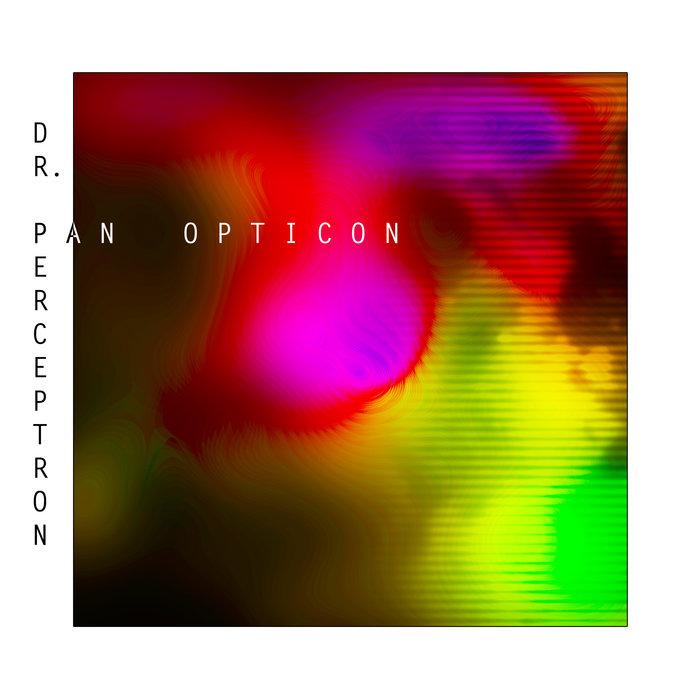 Pan Opticon | Dr. Perceptron