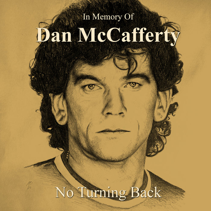 In Memory of Dan McCafferty – No Turning Back | Dan McCafferty