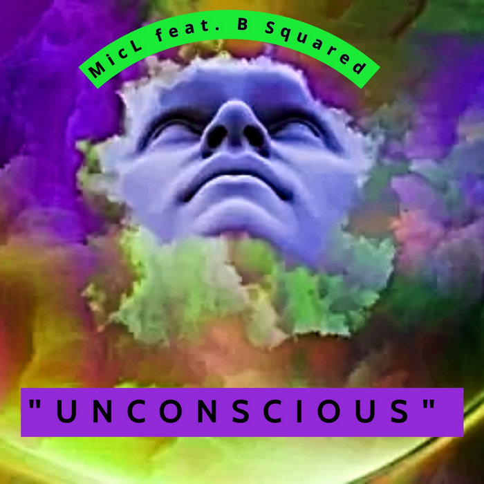 Unconscious | MICL feat. B Squared | B Squared