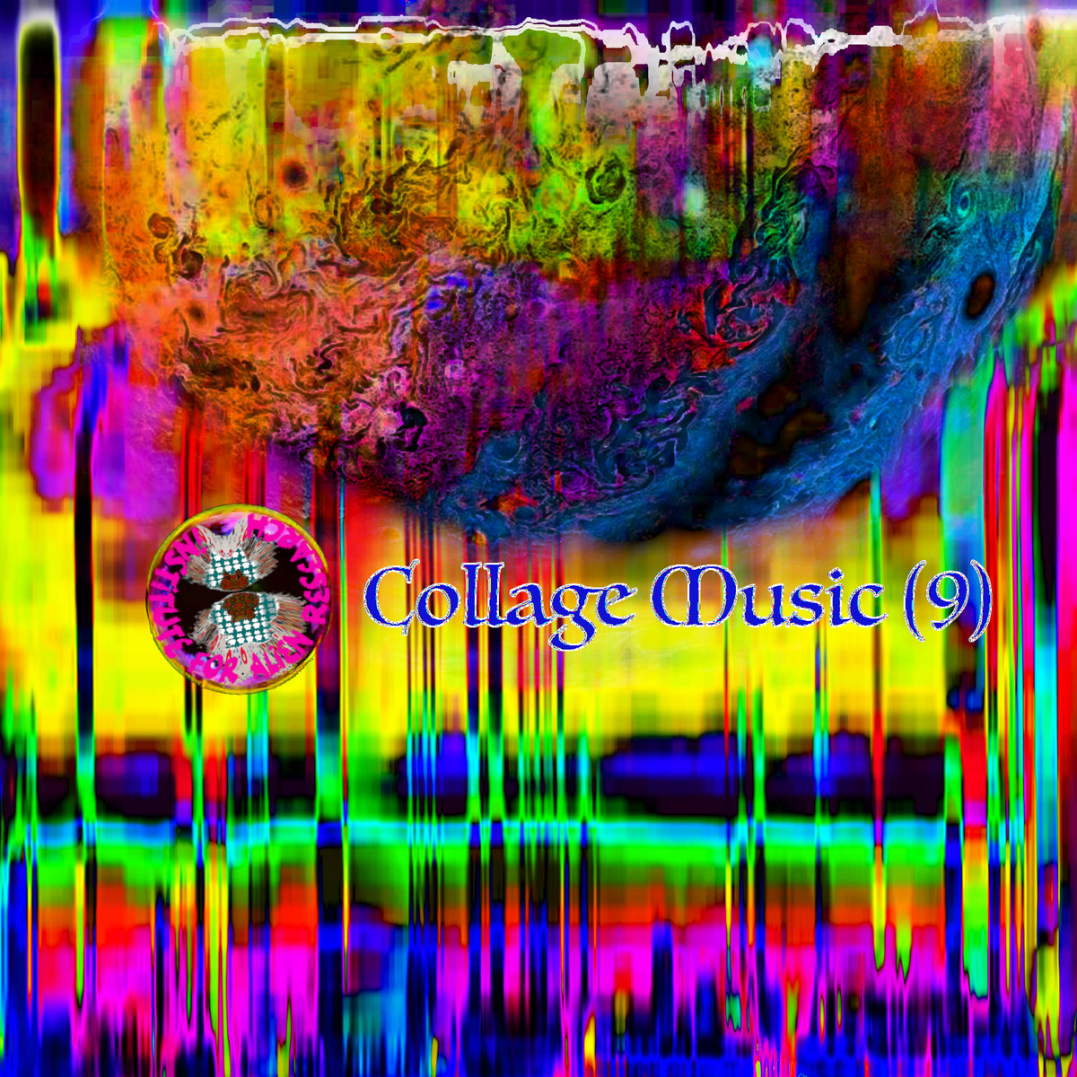 Collage Music (9) | va | Institute For Alien Research