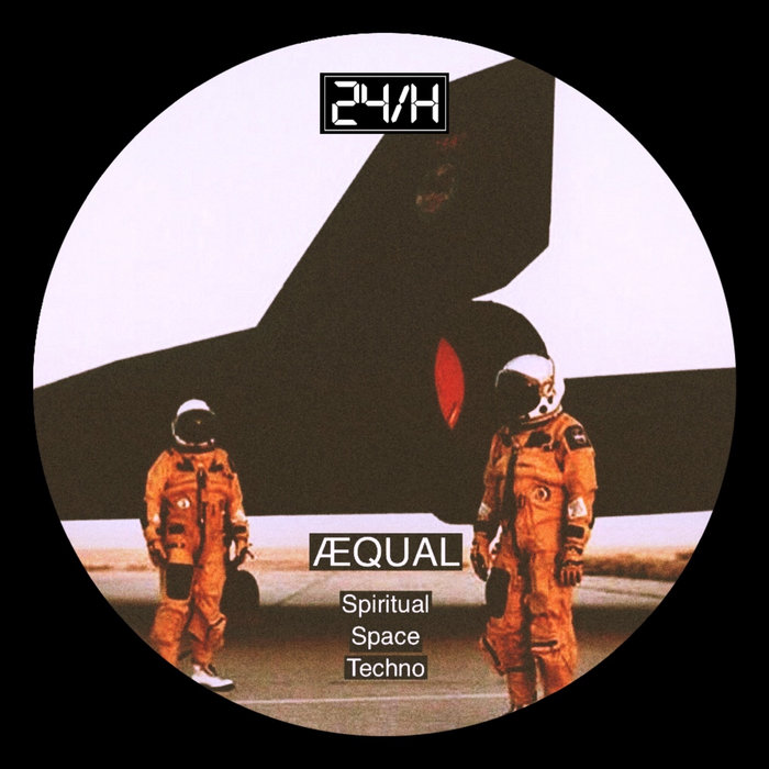 Spiritual Space Techno EP | Aequal | 24/H