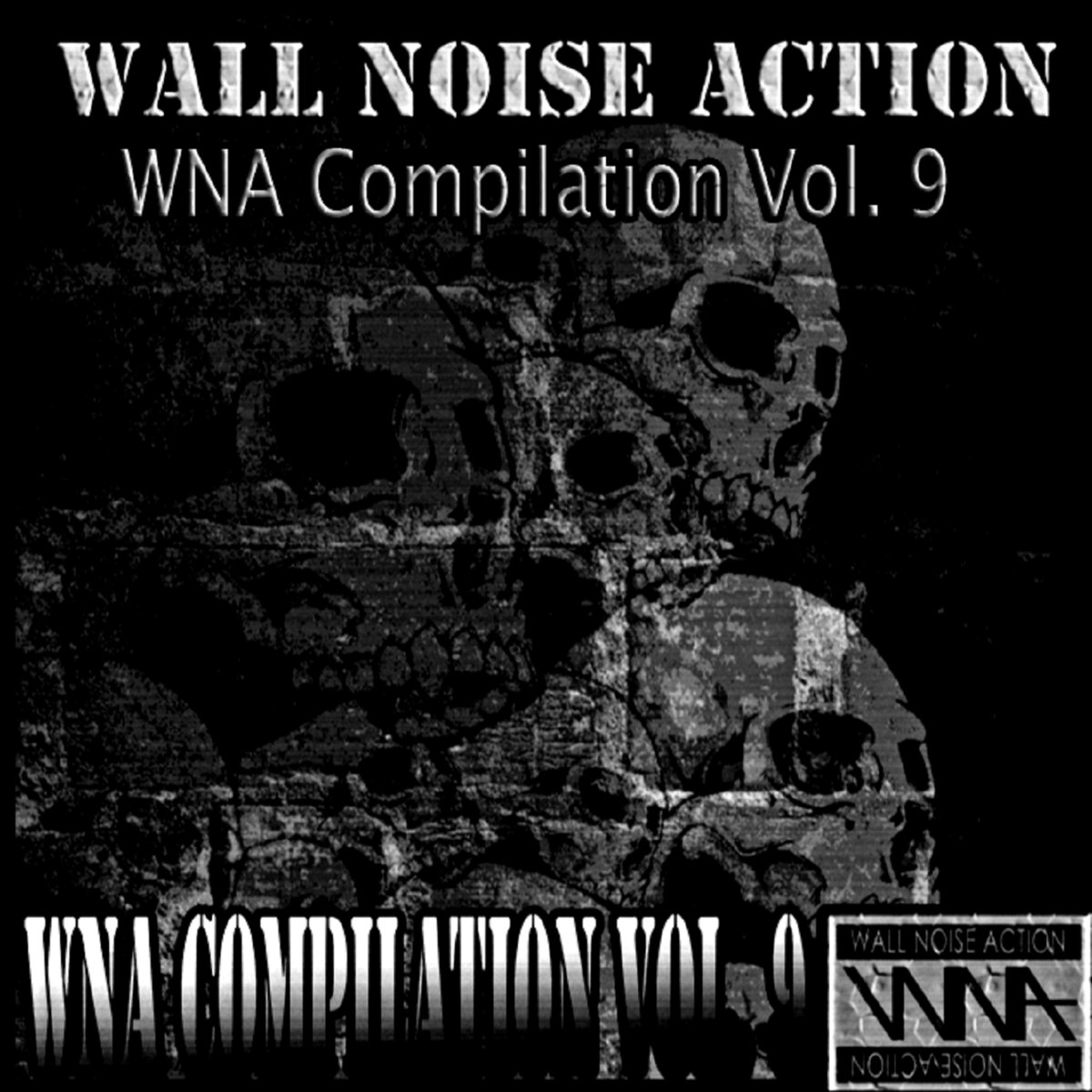 WNA Compilation Vol. 9 | Various | Wall Noise Action