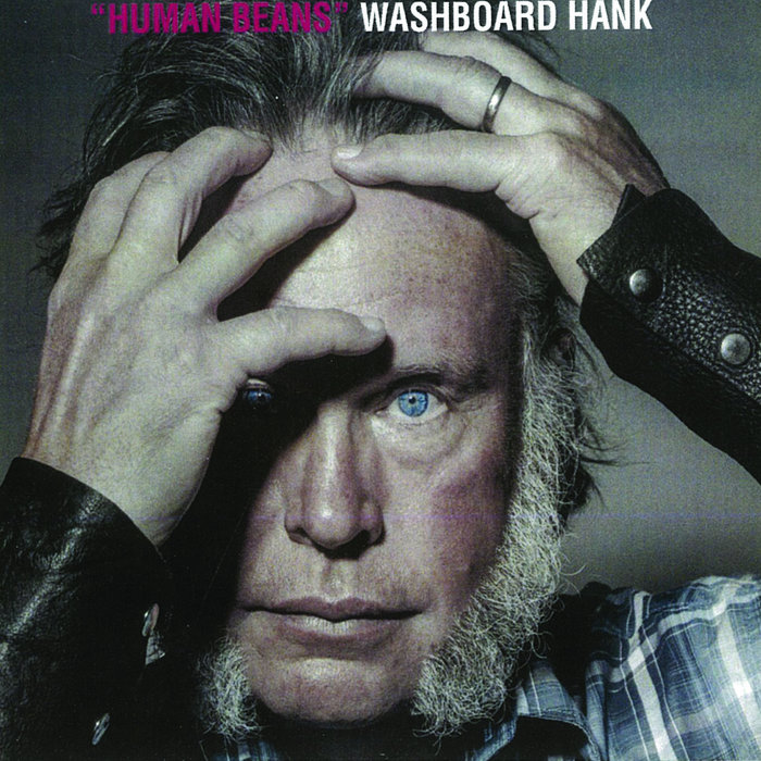 Human Beans | Washboard Hank Human Beans | Washboard Hank