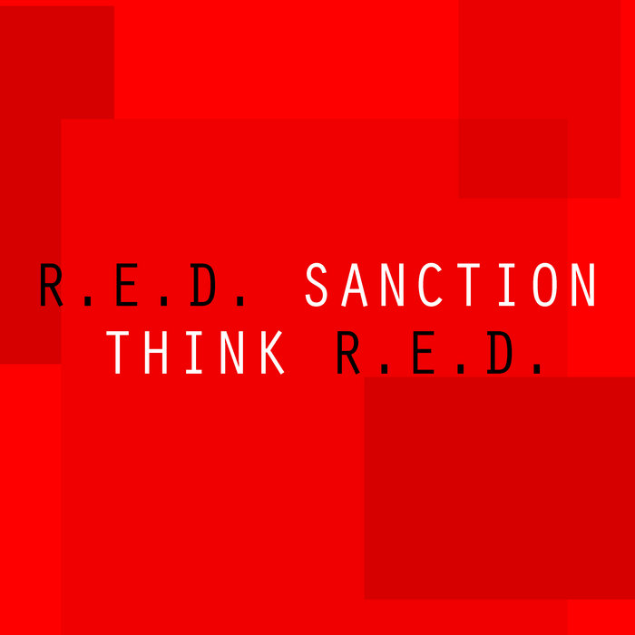 Red Sanction Presents.. Think Red | Red Sanction