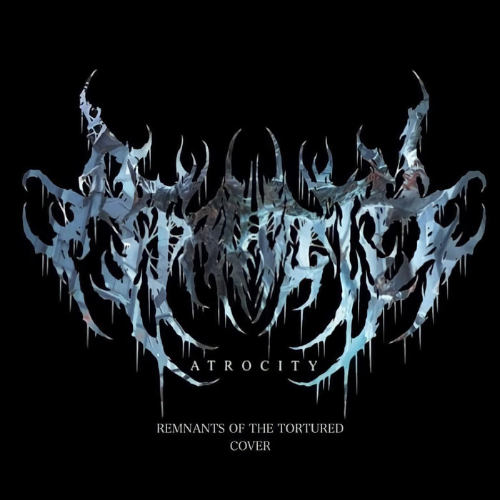 Remnants of the Tortured (Abominable Putridity cover) | Atrocity