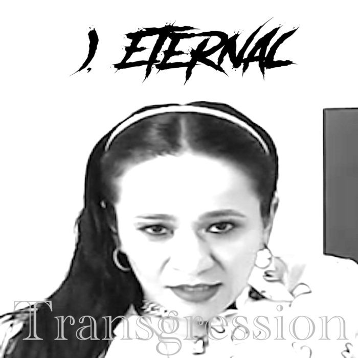 Transgression | I,Eternal | I,Eternal Records