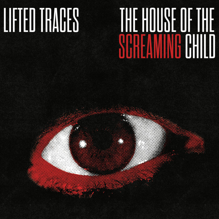 The House Of The Screaming Child | Lifted Traces