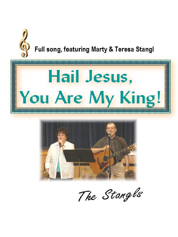 Hail Jesus, You Are My King! | Marty & Teresa Stangl | The Stangls
