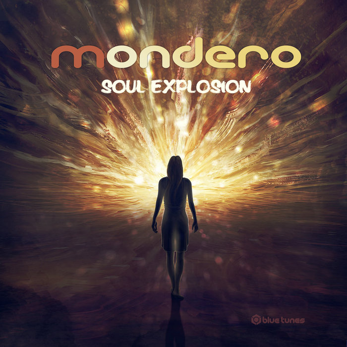 Soul Explosion | Mondero | Blue Tunes Records