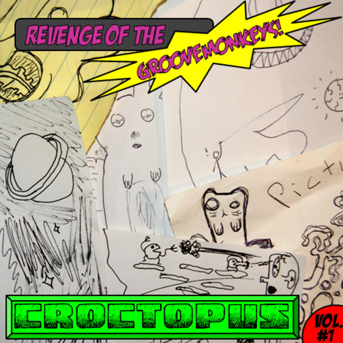 Revenge of the Groovemonkeys | Croctopus