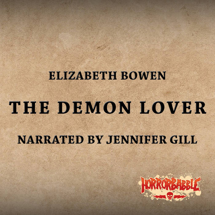The Demon Lover | Elizabeth Bowen | HorrorBabble