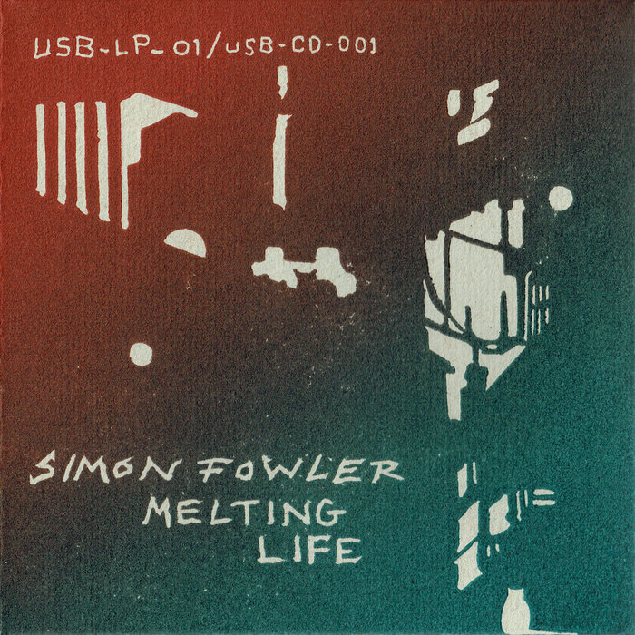 Melting Life | Simon Fowler