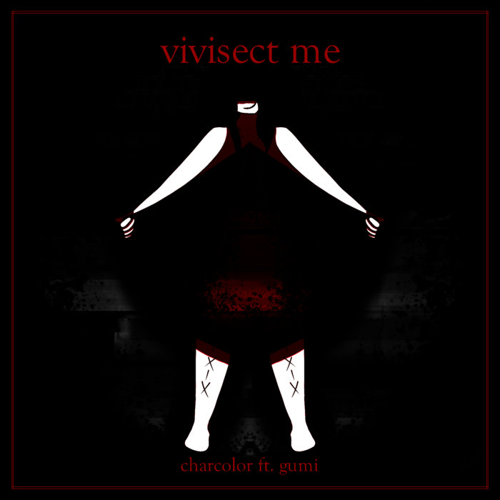 vivisect me | charcolor