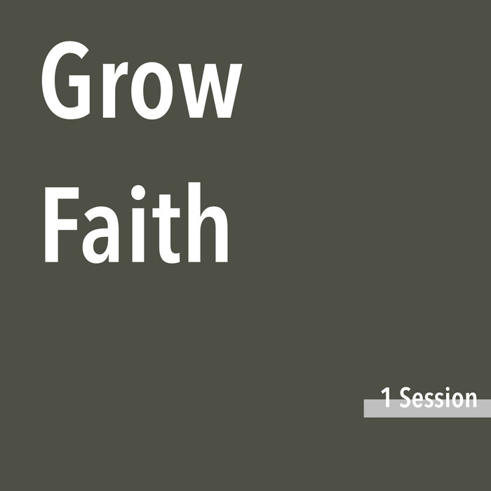 Grow Faith | David Lee Brown (Teaching)
