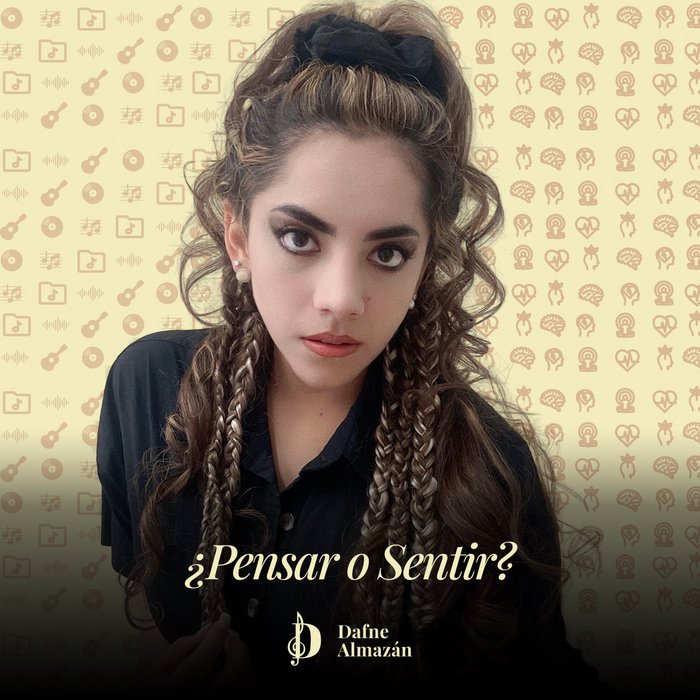 ¿Pensar o Sentir? | Dafne Almazan