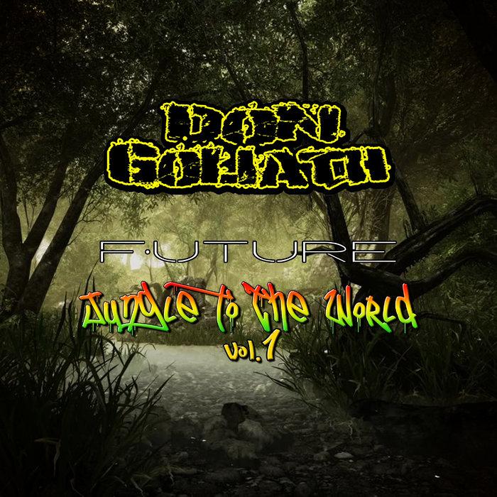 Future Jungle to the World Vol. 1 | Don Goliath
