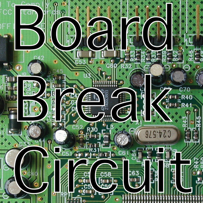 Board Break Circuit | Board Break Circuit