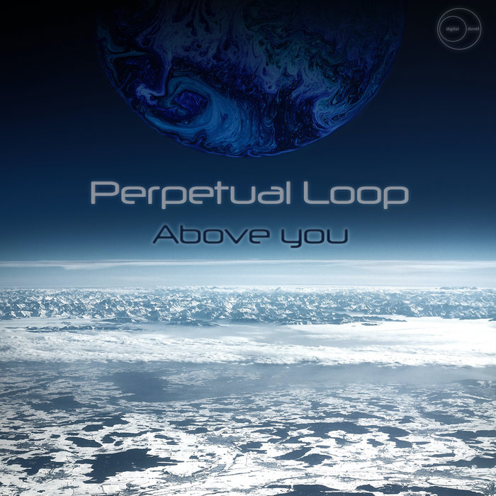 Above You | Perpetual Loop