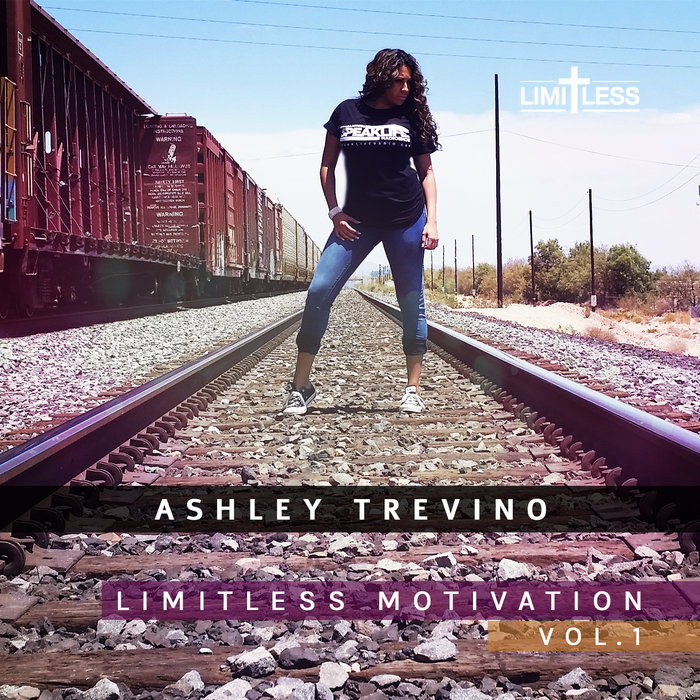 Limitless Motivation | Ashley Trevino | Limitless Limitless Motivation | Ashley Trevino | Limitless