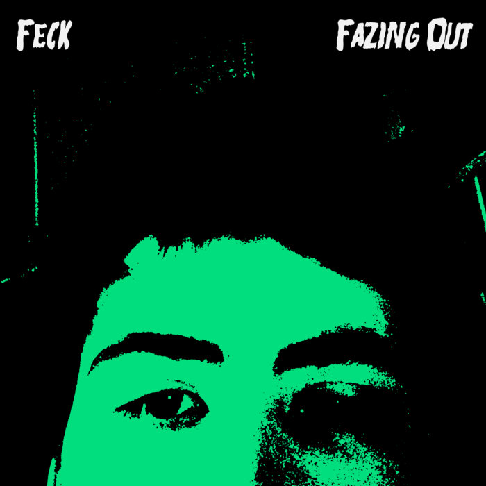 Fazing Out | Feck