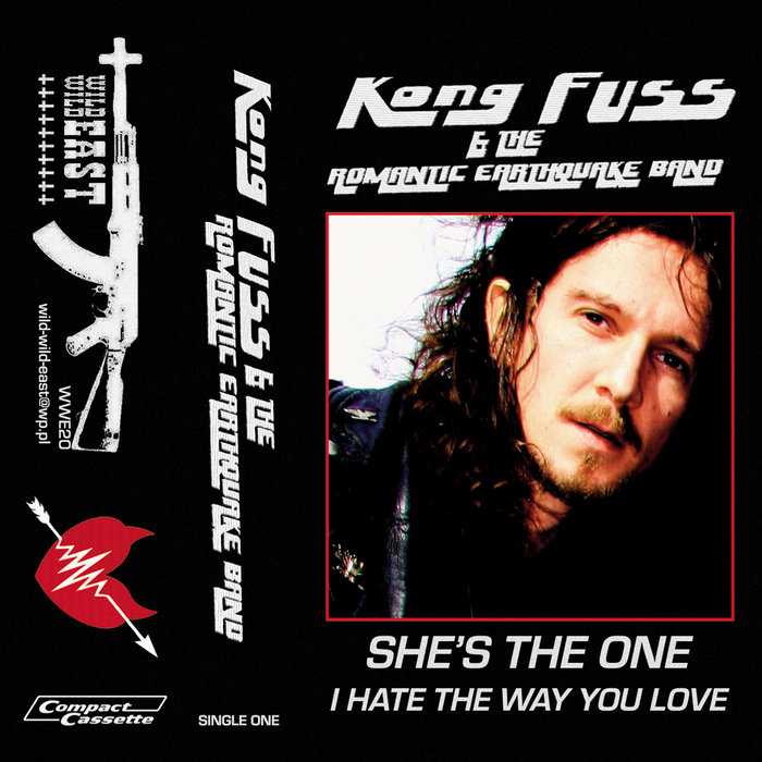 KONG FUSS & THE ROMANTIC EARTHQUAKE BAND "She's The One I Hate The Way ...