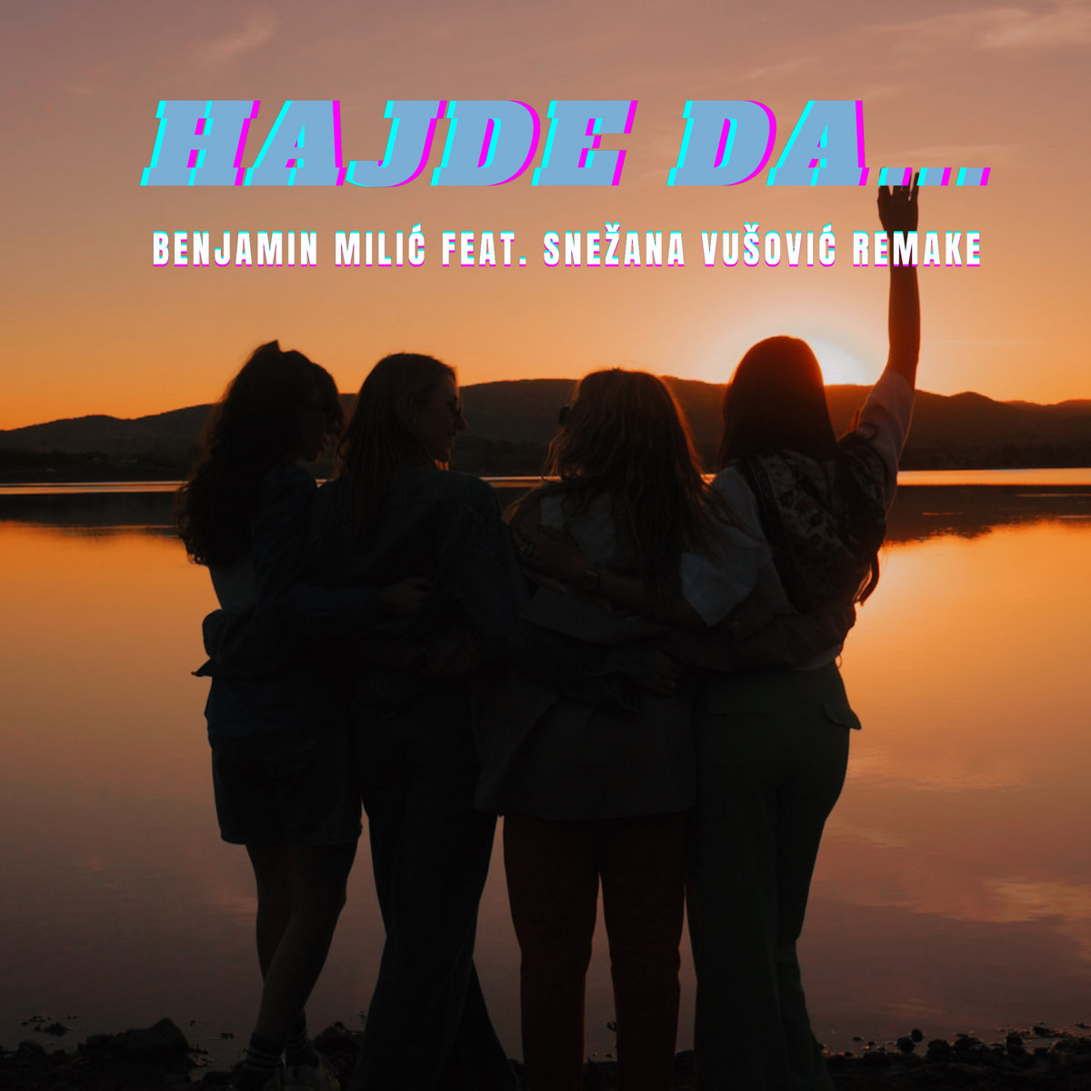 Bebi Dol - Hajde da (Benjamin Milic Feat. Snezana Vusovic Remake ...