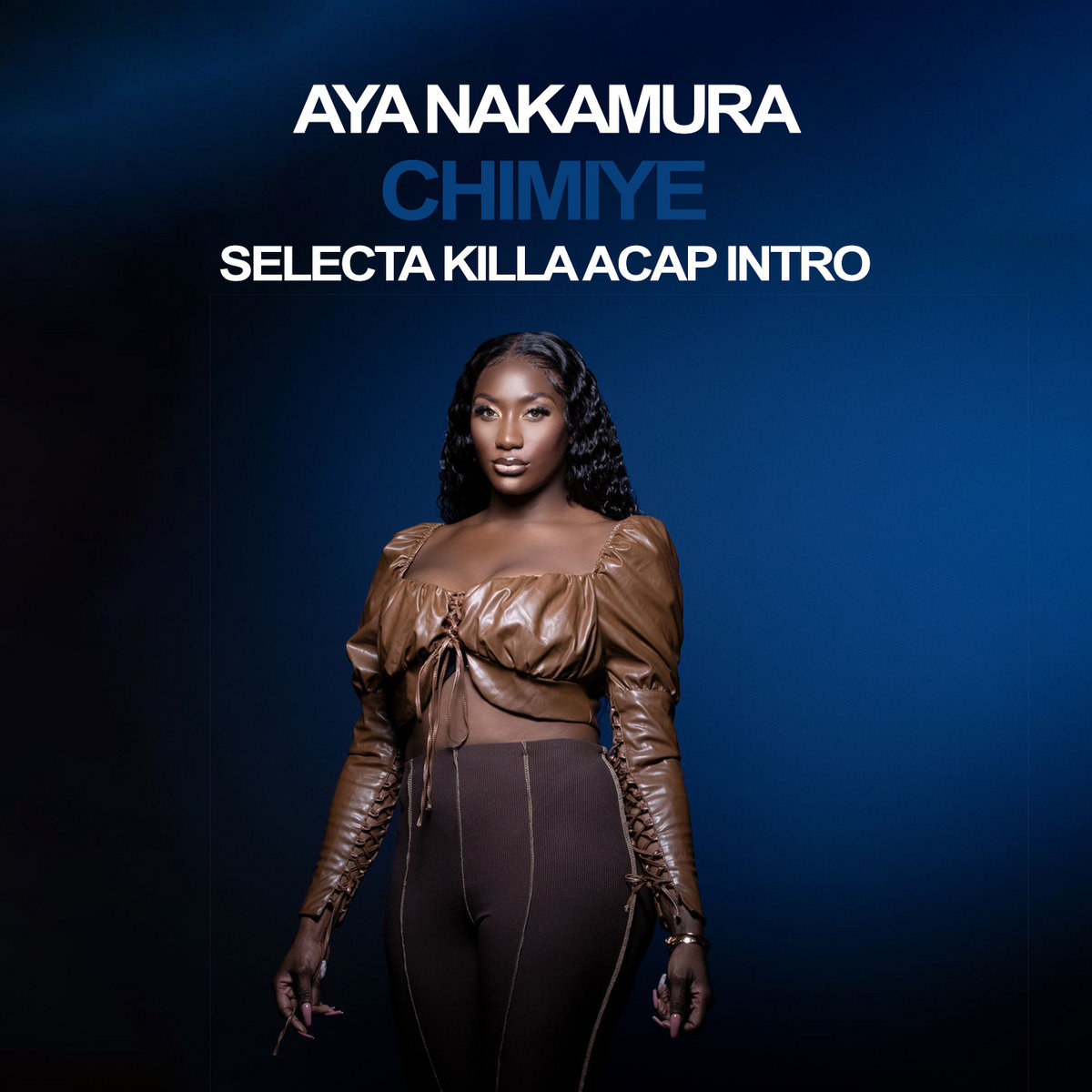 Aya Nakamura - Chimiyé - Selecta Killa Acap Intro | Selecta Killa