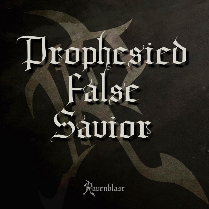 Prophesied False Savior | Ravenblast