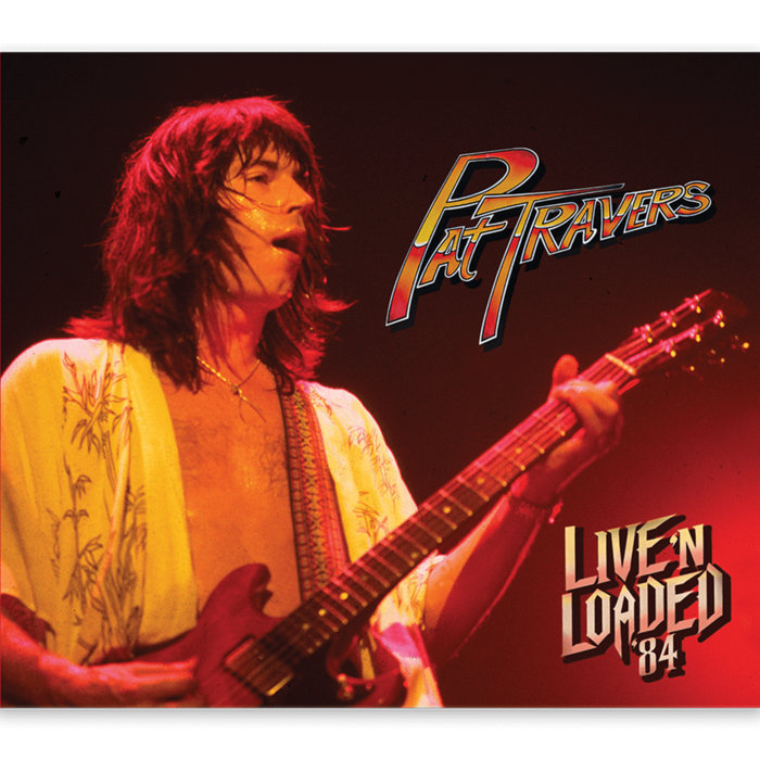 Live 'N Loaded '84 | Pat Travers