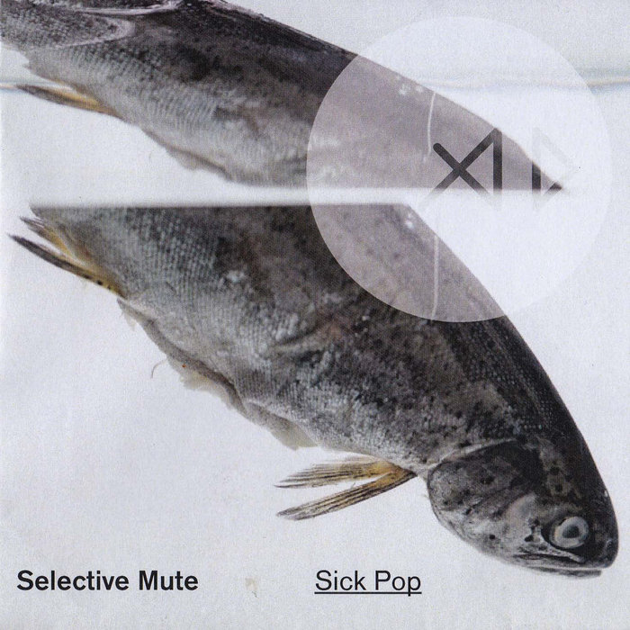 Sick pop | Selective Mute