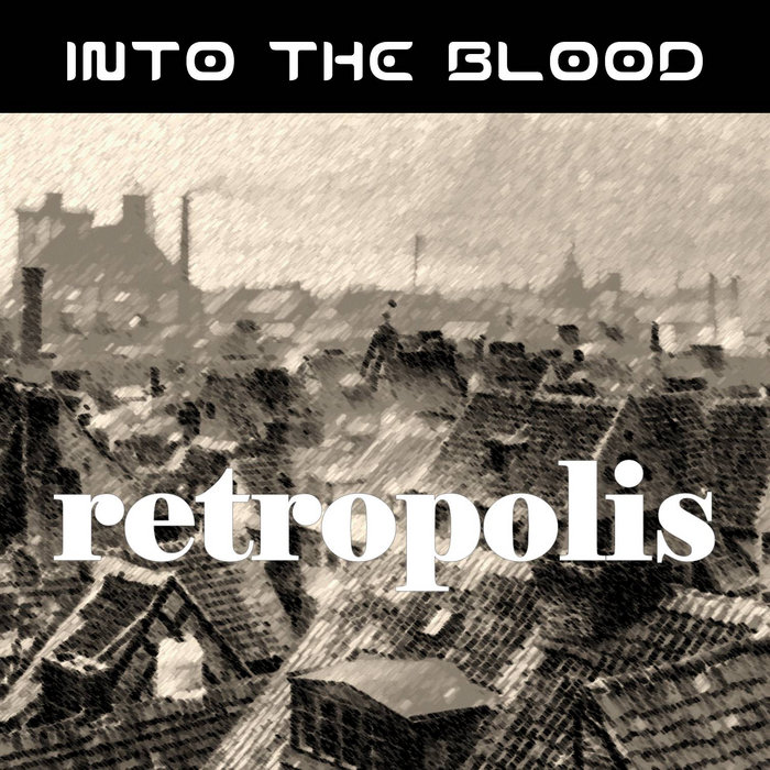 Retropolis | Into the Blood