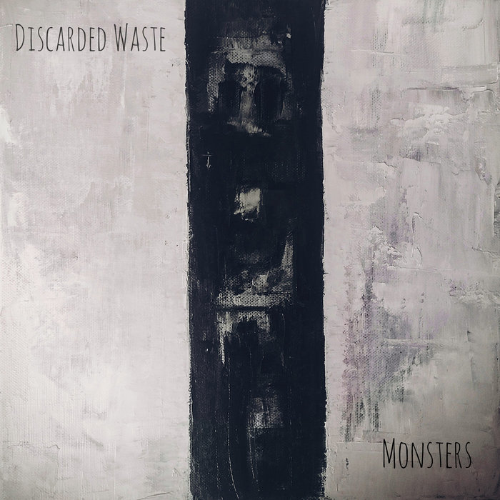 Monsters | Discarded Waste