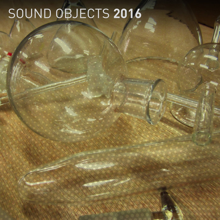 Sound Objects [2016] | Le 75