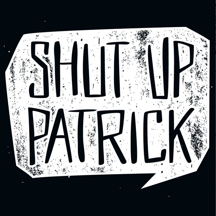 Hook Up Culture E.P | Shut Up Patrick
