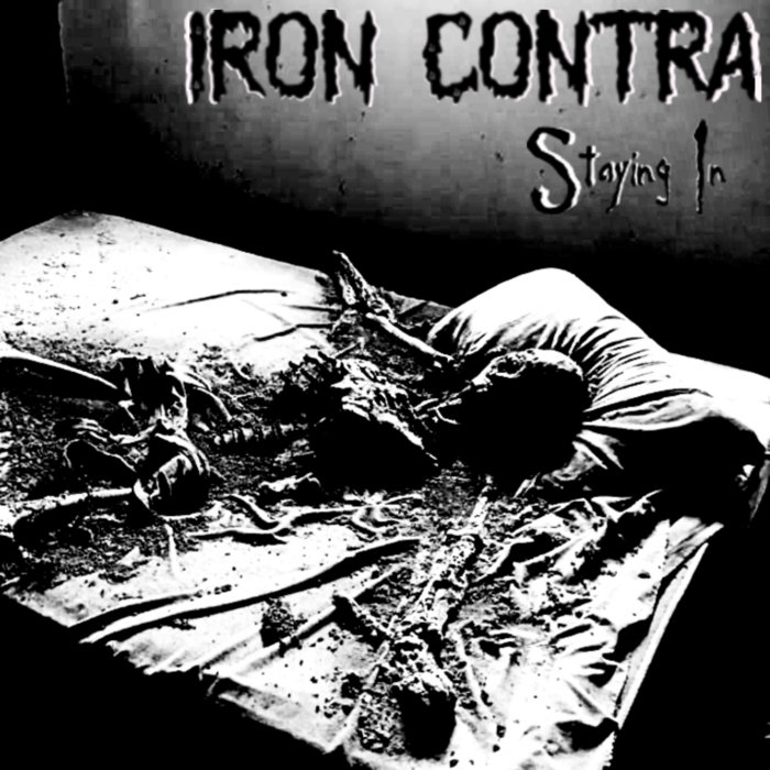 Staying In | Iron Contra
