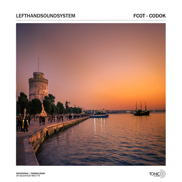 Lefthandsoundsystem - Fcot - Codok | Tonic D Records