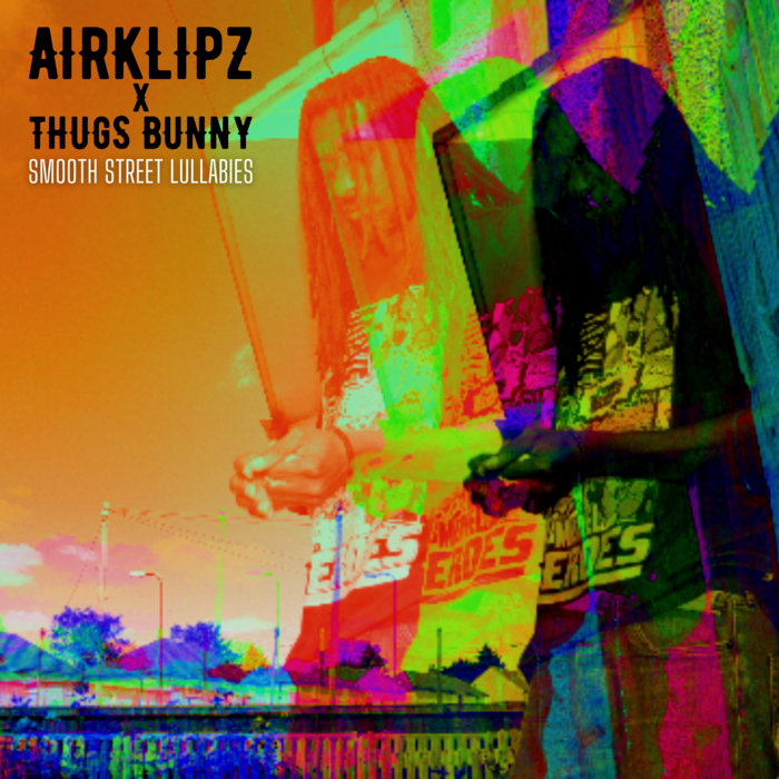 Airklipz X Thugs Bunny - Smooth Street Lullabies | Nyark Music