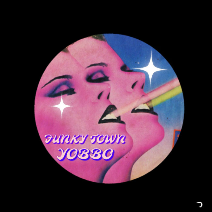 FUNKY TOWN | YOBBO