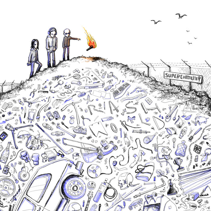 Trash World | Supercommuter