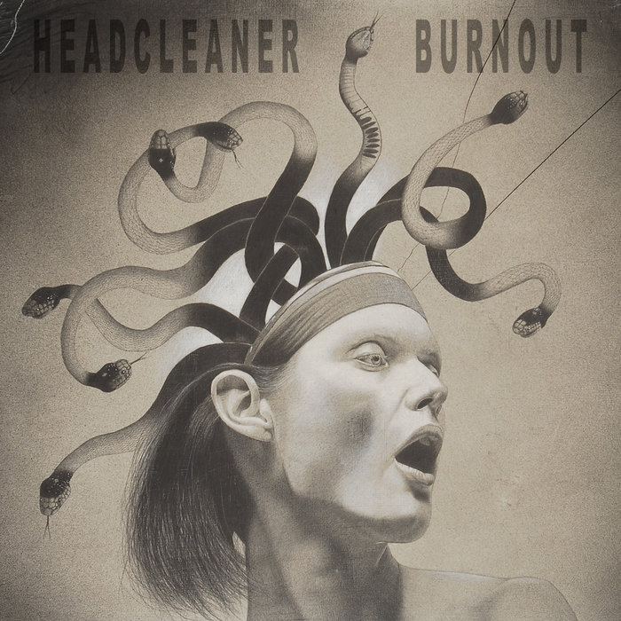 BURNOUT | HEADCLEANER